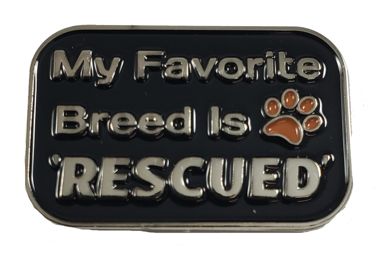 My Favorite Breed Is RESCUED Pin - Veteran Owned Business | HATNPATCH